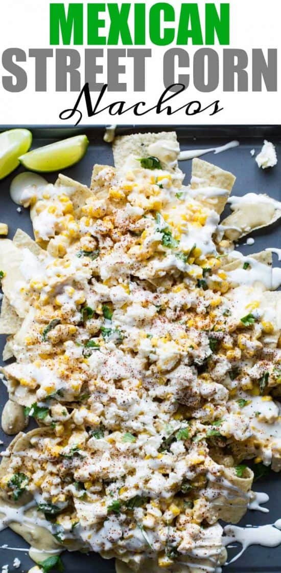 Mexican Street Corn Nachos - House of Yumm